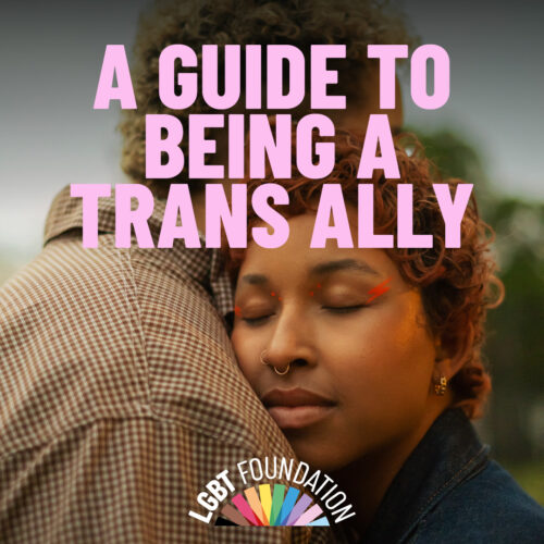 A guide to being a trans ally – LGBT Foundation